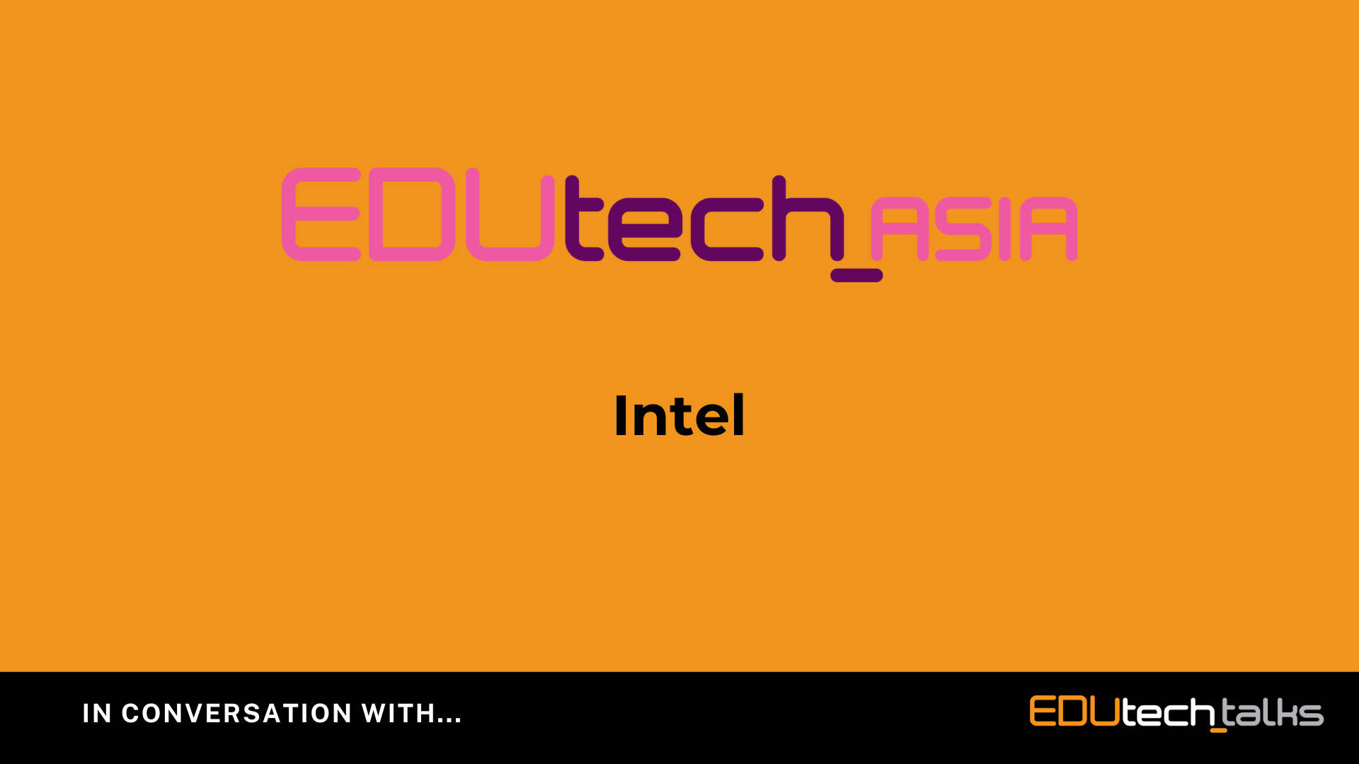 In Conversation With… Intel - EDUtech_talks