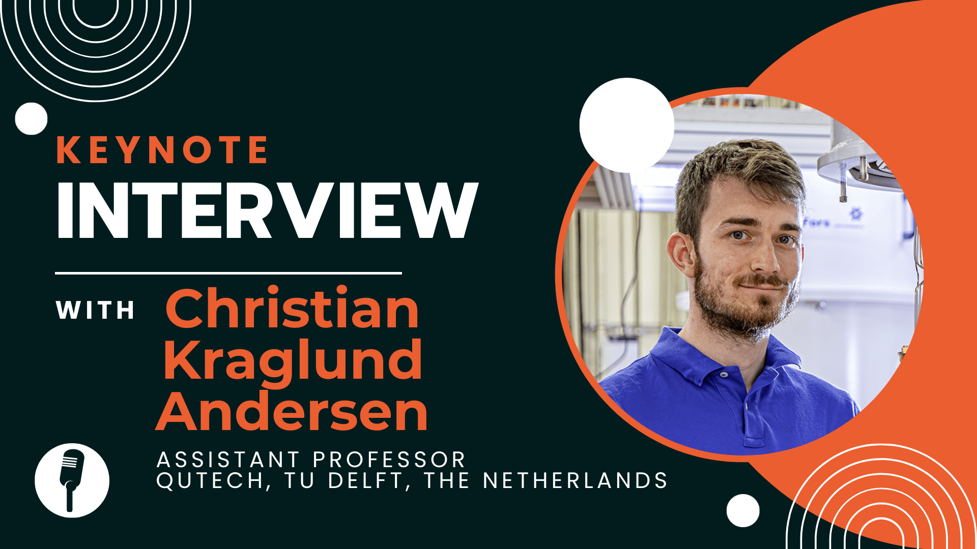 In Conversation With… Christian Kraglund Andersen, QuTech, TU Delft, The Netherlands - EDUtech_talks